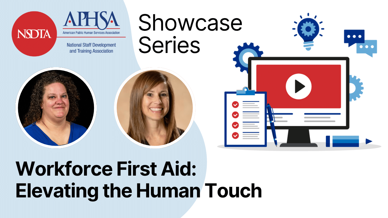 Workforce First Aid: Elevating the Human Touch - APHSA